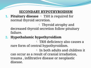 Hypothyroidism results from decrease thyroid hormone production.pptx