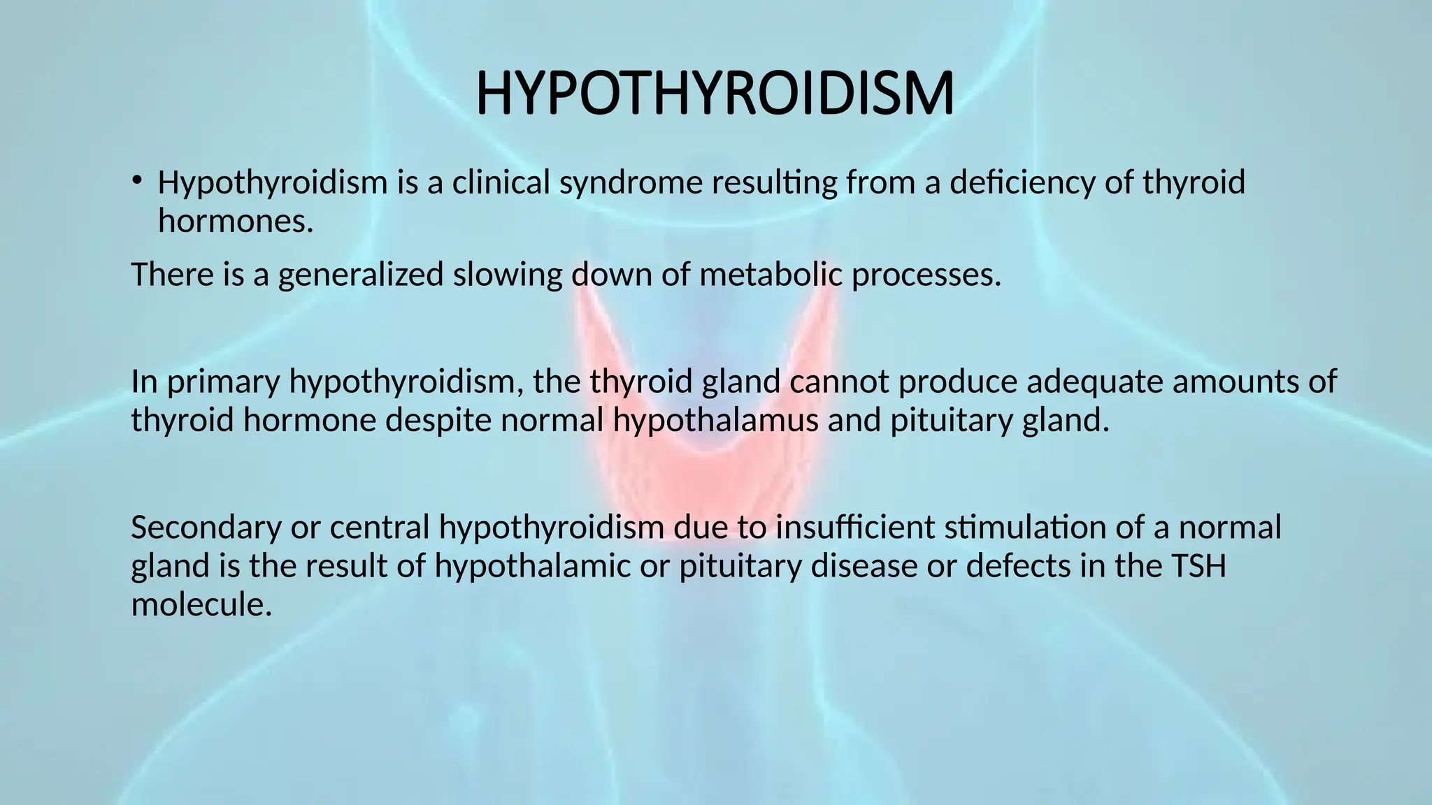 HYPOTHYROIDISM: CLINICAL FEATURES AND MANAGEMENT | PPTX