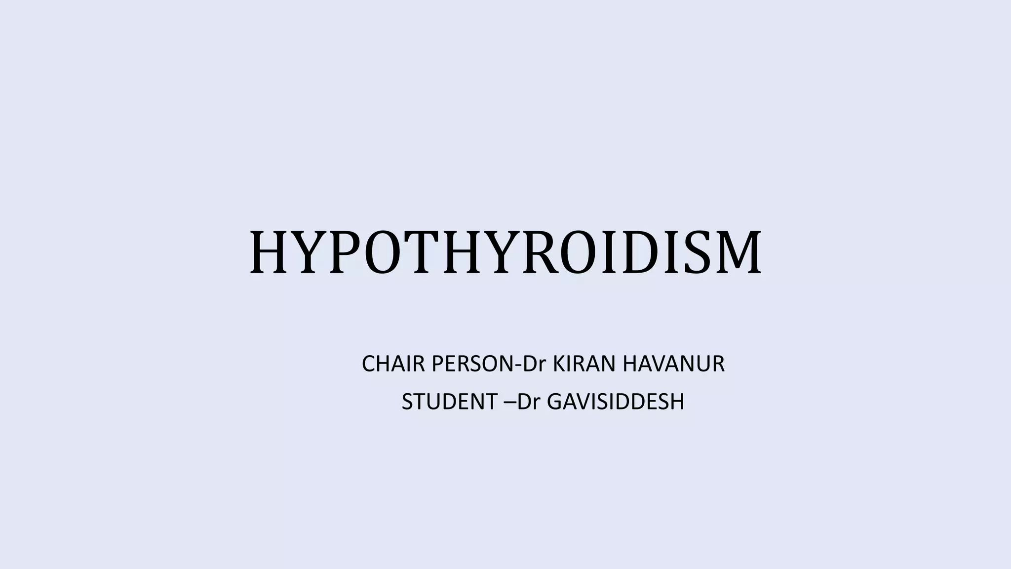 Hypothyroidism - A comprehensive approach | PPTX