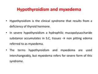 Hypothyroidism and myxedema for dental students in master oral and ...