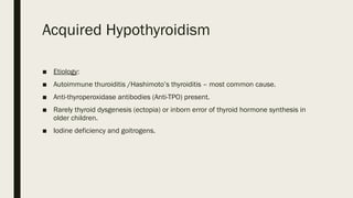 hypothyroidism pediatrics notes from op ghai | PPTX