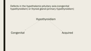 hypothyroidism pediatrics notes from op ghai | PPTX