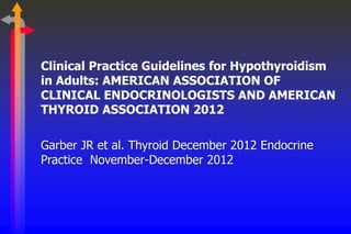 Clinical Practice Guidelines for hypothyroidism in adults: AACE and ATA ...