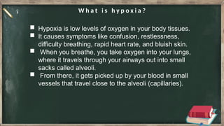 hypoxia and factors which cause hypoxia.pptx