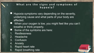 hypoxia and factors which cause hypoxia.pptx