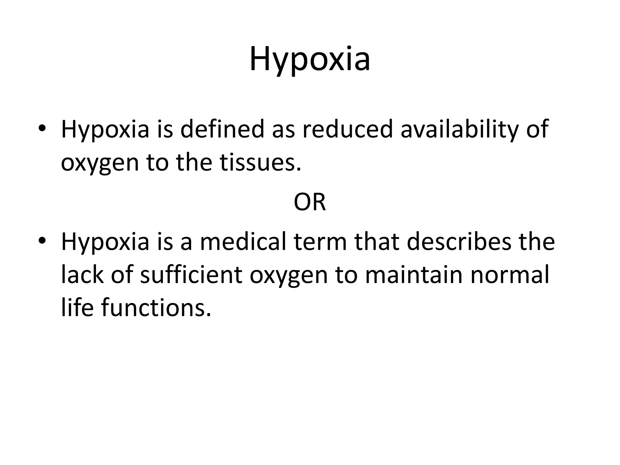 Hypoxia and its effects | PPTX