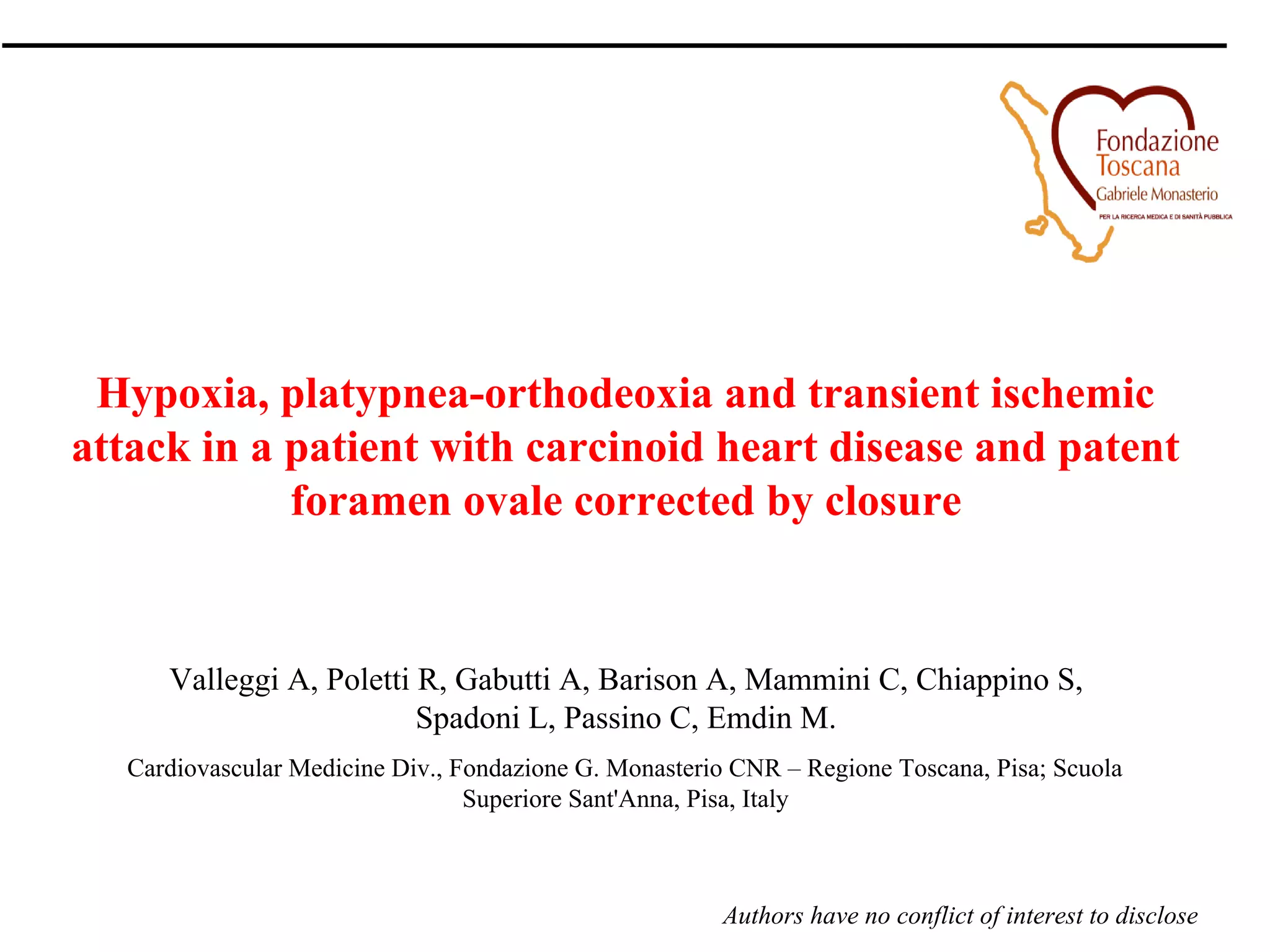 Hypoxia, platypnea orthodeoxia and transient ischemic attacks in a ...
