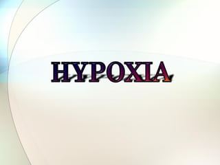 hypoxia ppt[1].pptx.. 1ST BDS, PHYSIOLOGY | PPTX