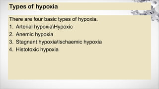Hypoxia Respiratiory System; causes, classification, symptoms | PDF