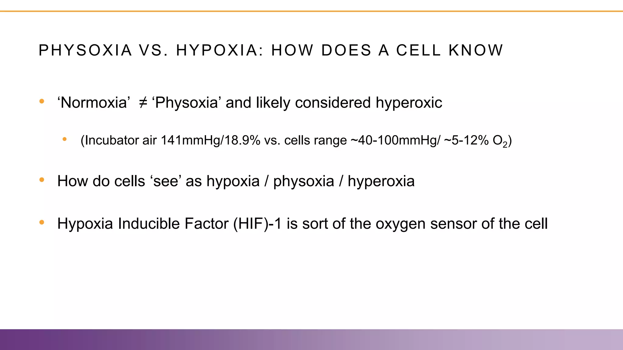 What is hyperoxia, normoxia and hypoxia to cells | PPTX