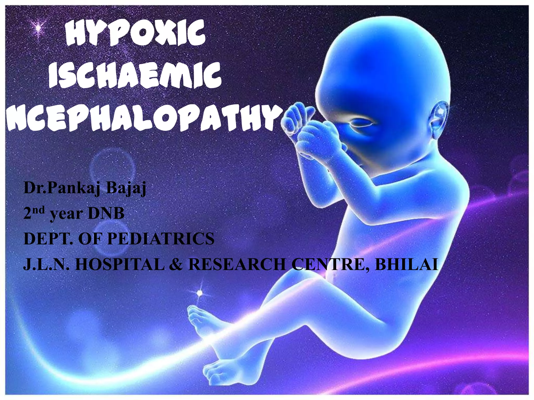 hypoxicischaemicencephalopathy-120430100906-phpapp02.pdf