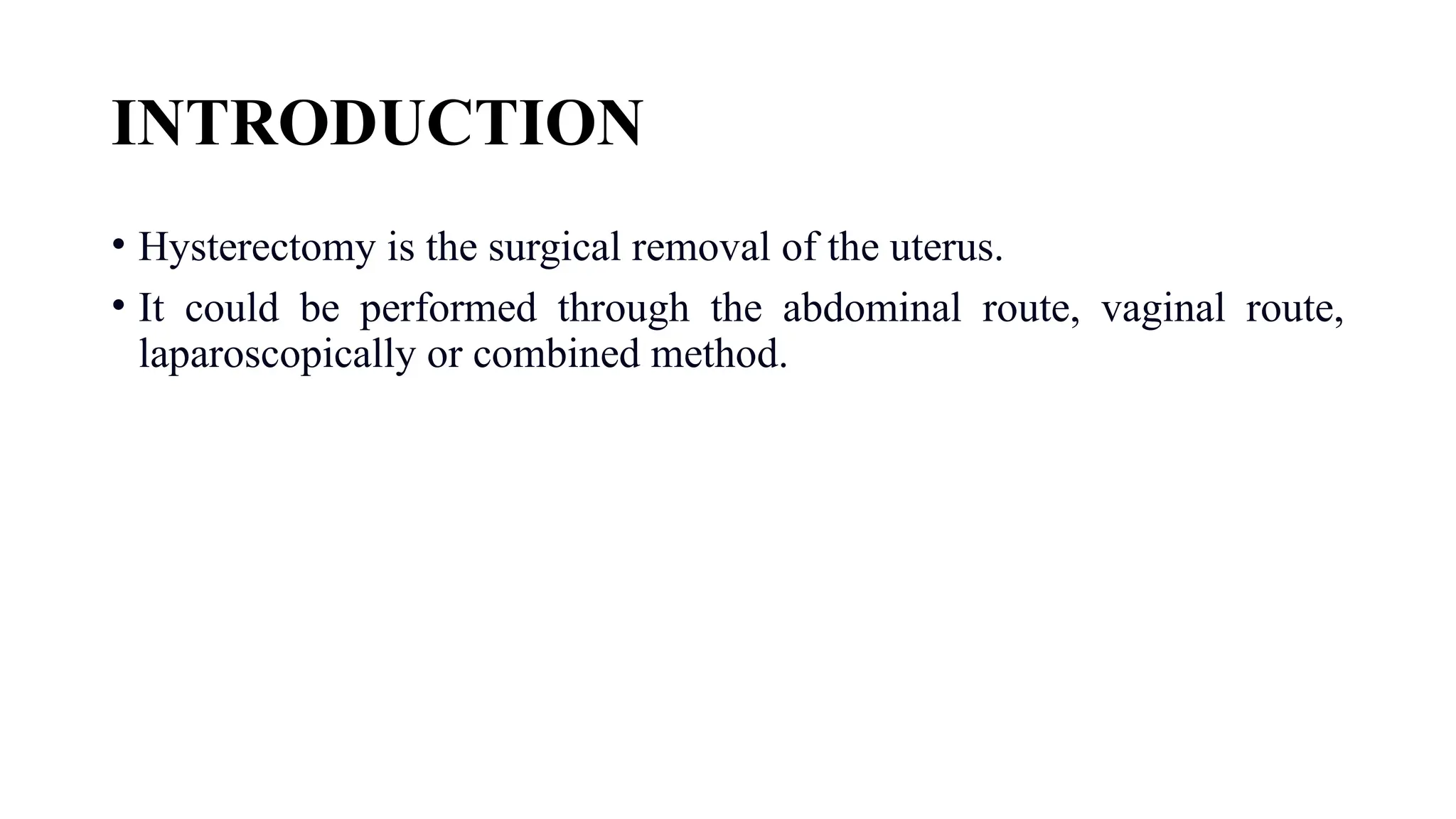 HYSTERECTOMY and it's types, indications and contraindications. | PPTX