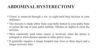 HYSTERECTOMY and it's types, indications and contraindications. | PPTX