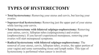 HYSTERECTOMY and it's types, indications and contraindications. | PPTX