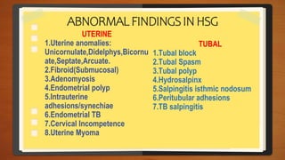 HYSTEROSALPHINGOGRAPHY - Radiology :1st Year Anatomy. | PPTX