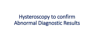 Indications of Hysteroscopy | PPTX