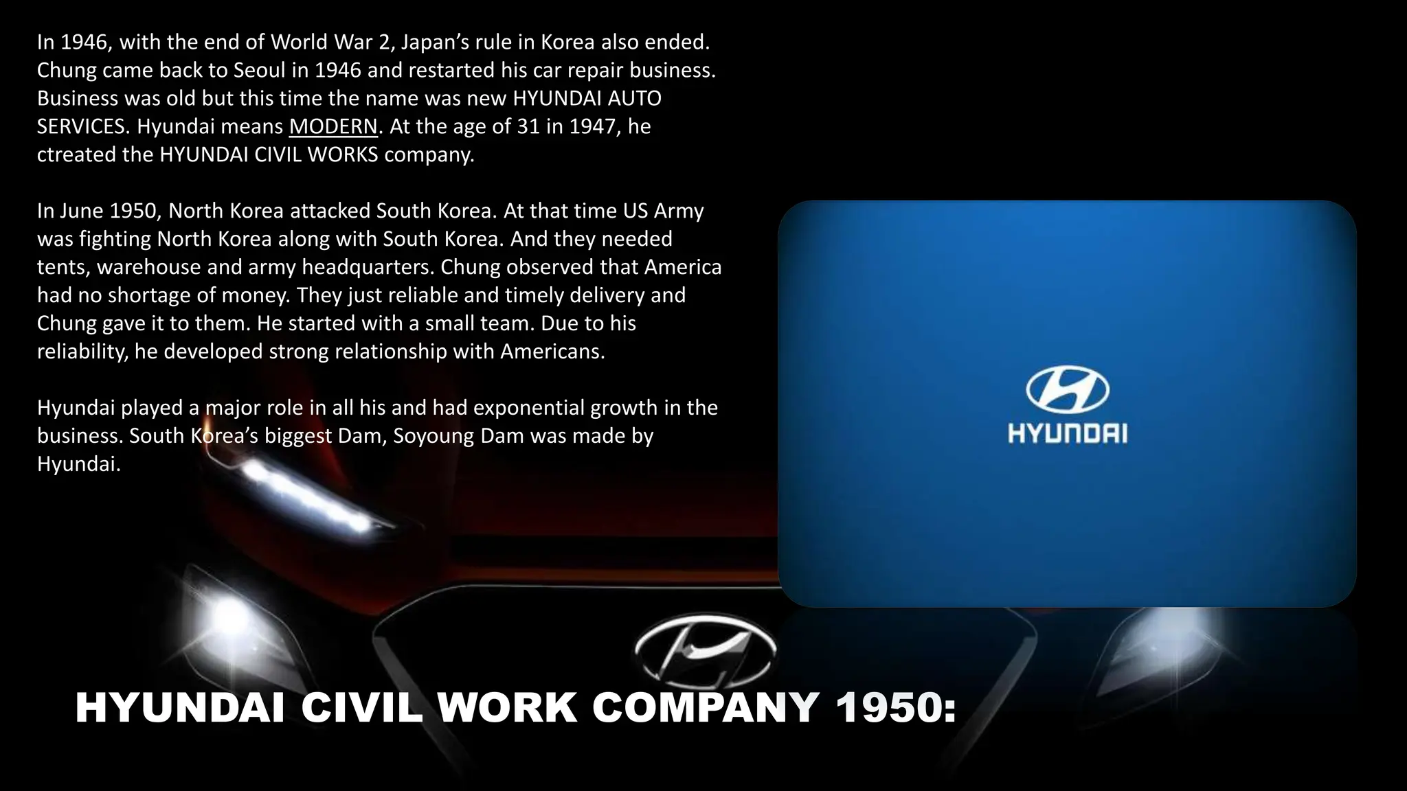 This is the story of Hyundai company. Also, the inspiring journey of ...