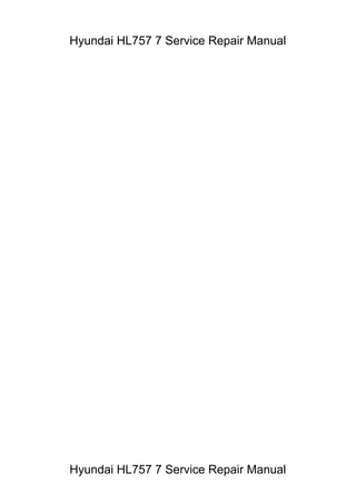 Hyundai HL757 7 Service Repair Manual.pdf