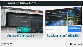 Hazelcast Striim Hot Cache Presentation | PPT
