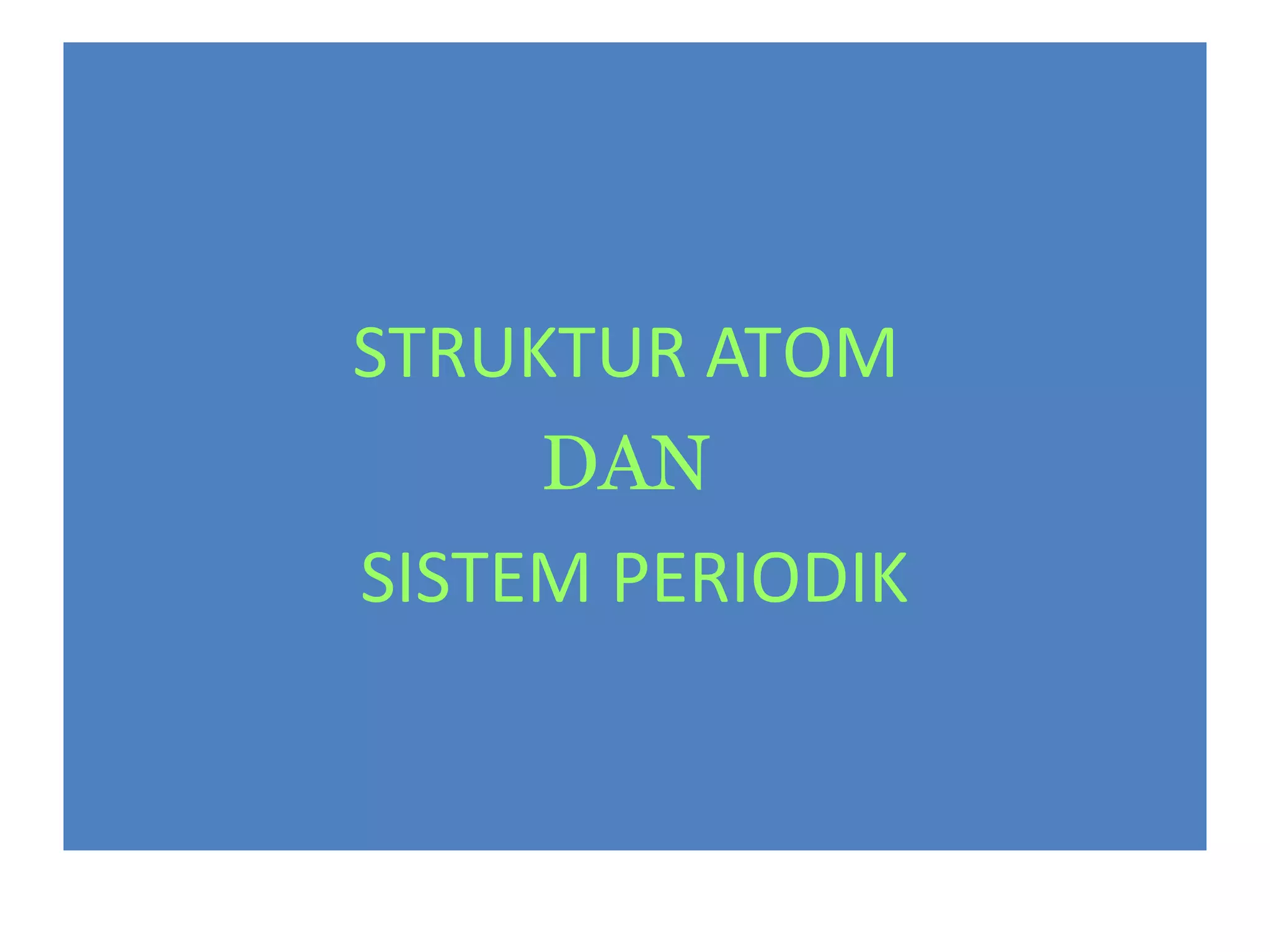 struktur atom dan sistem periodik | PPT
