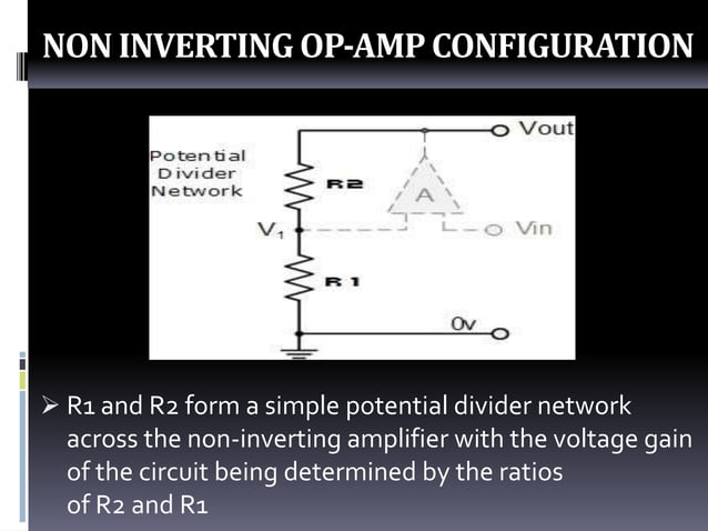 OP-AMP Configurations: Inverting and Non-Inverting | PPTX