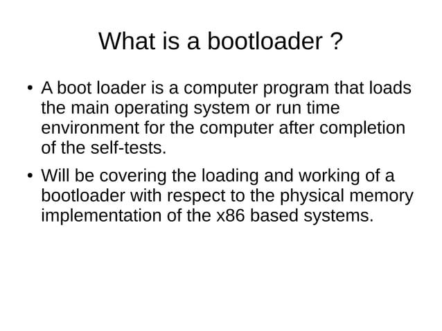 Basics of boot-loader | ODP | Operating Systems | Computer Software and ...