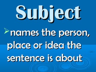 Sentence: Subject and Predicate | PPT