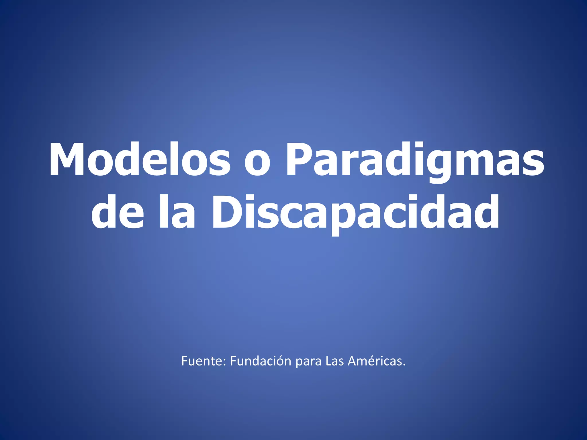 Modelos sobre la discapacidad en la actualidad. | PPTX