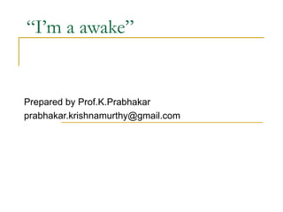 I am Awake | PPT