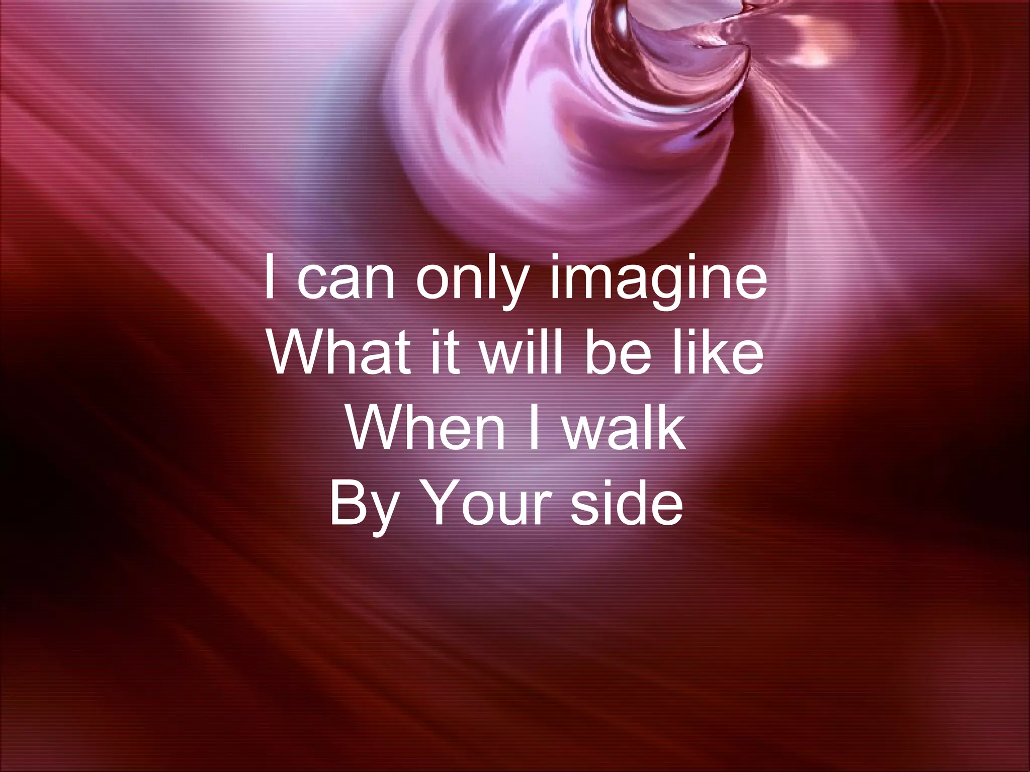 I Can Only Imagine | PPT
