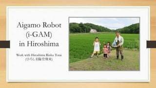 i-GAM project in Hiroshima | PPT