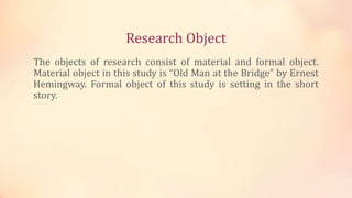 Setting in "Old Man at the Bridge" by Ernest Hemingway | PPTX