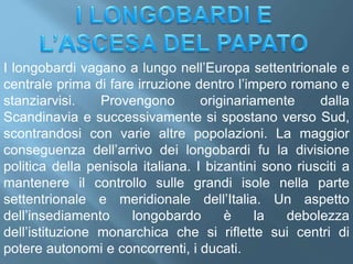 I longobardi-ascesa-del-papato | PPTX