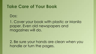 I-love-my-Book-Dos-and-Donts Taking care of books | PPTX