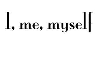 I, me, myself | PDF