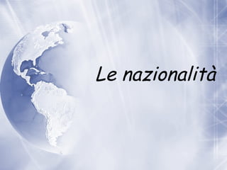 i paesi e le nazionalità | PPT