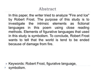 An Analysis of Symbolism in Fire and Ice by Robert Frost | PPTX