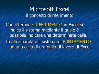 I riferimenti in Excel | PPT | Computer Software and Applications ...