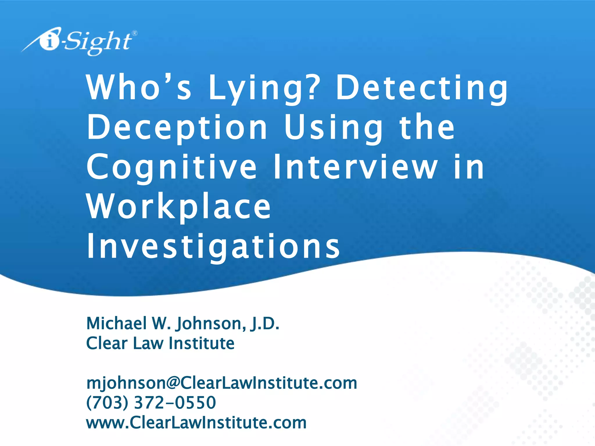 Who's Lying? Using the Cognitive Interview to Assess Credibility in ...