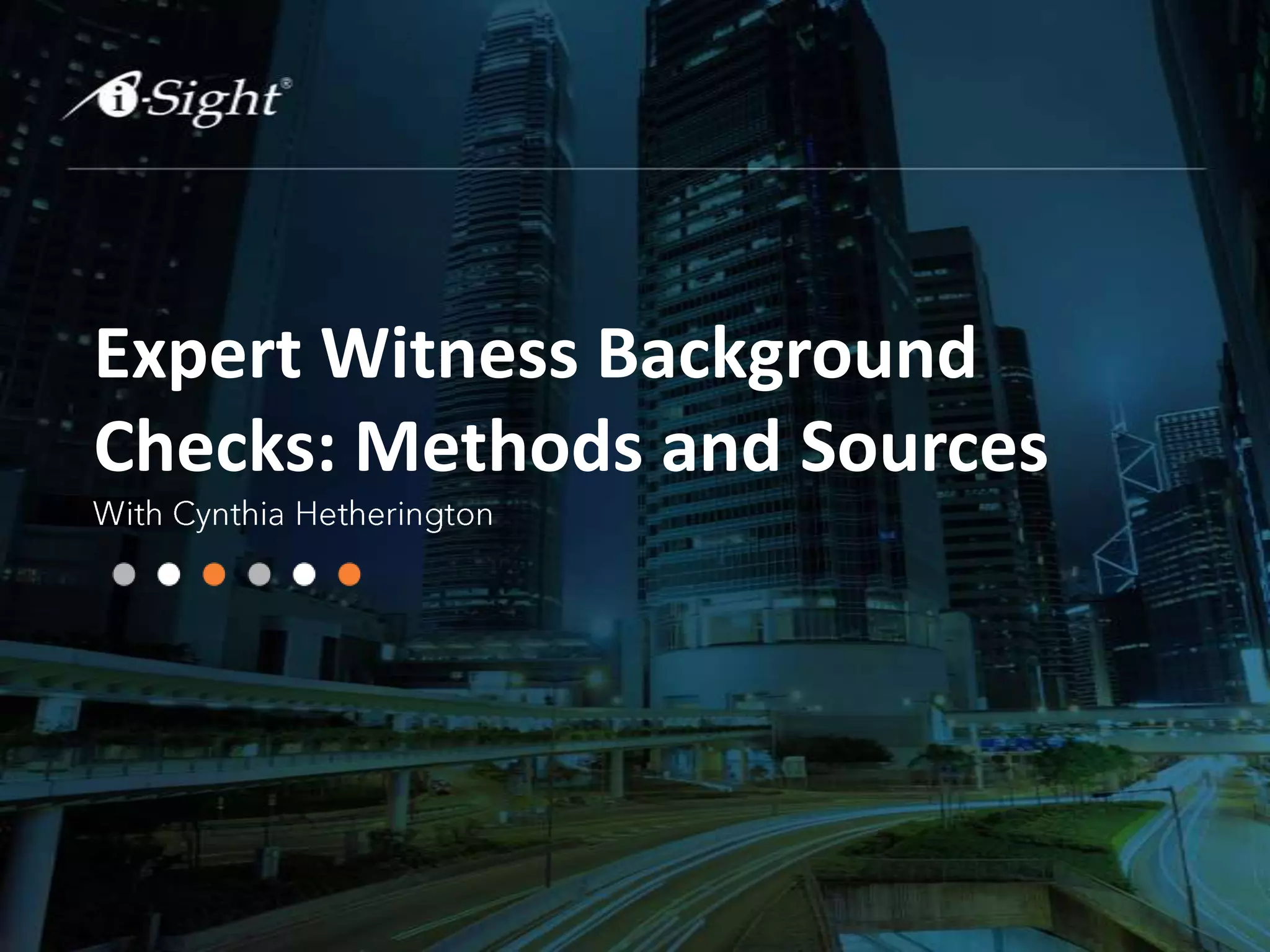 Expert Witness Background Checks: Methods and Sources | PPT