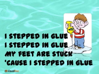 I Stepped in Glue | PPTX