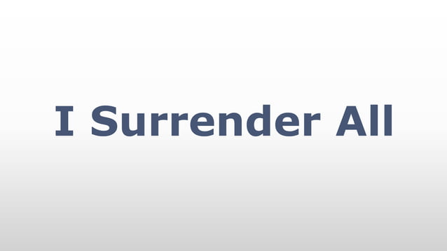 I-Surrender-All.pptx