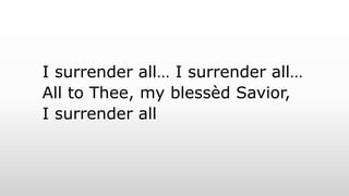 I-Surrender-All.pptx