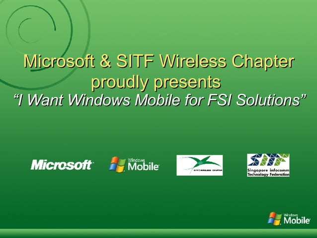 I Want Windows Mobile For Fsi | PPT