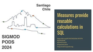 Measures in SQL (SIGMOD 2024, Santiago, Chile) | PPTX