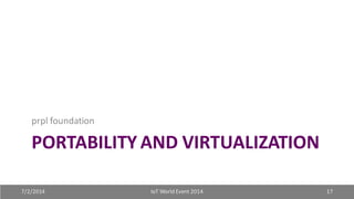 prpl: a non-profit foundation embracing IoT diversity, big data, and ...