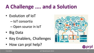 prpl: a non-profit foundation embracing IoT diversity, big data, and ...