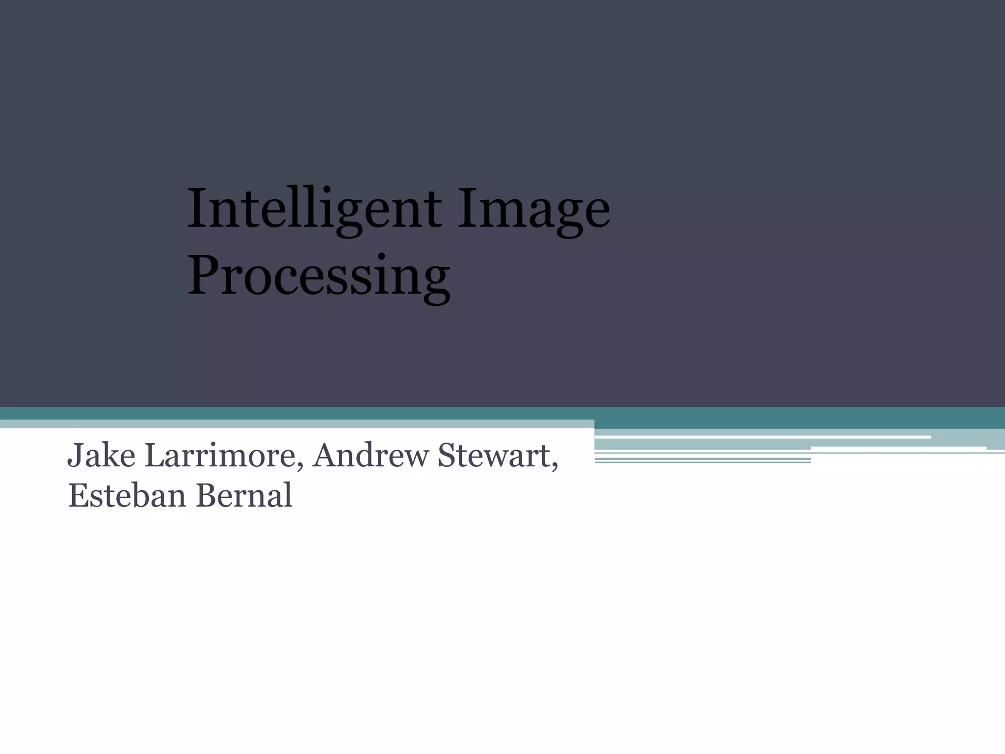 Intelligent image processing | PPTX