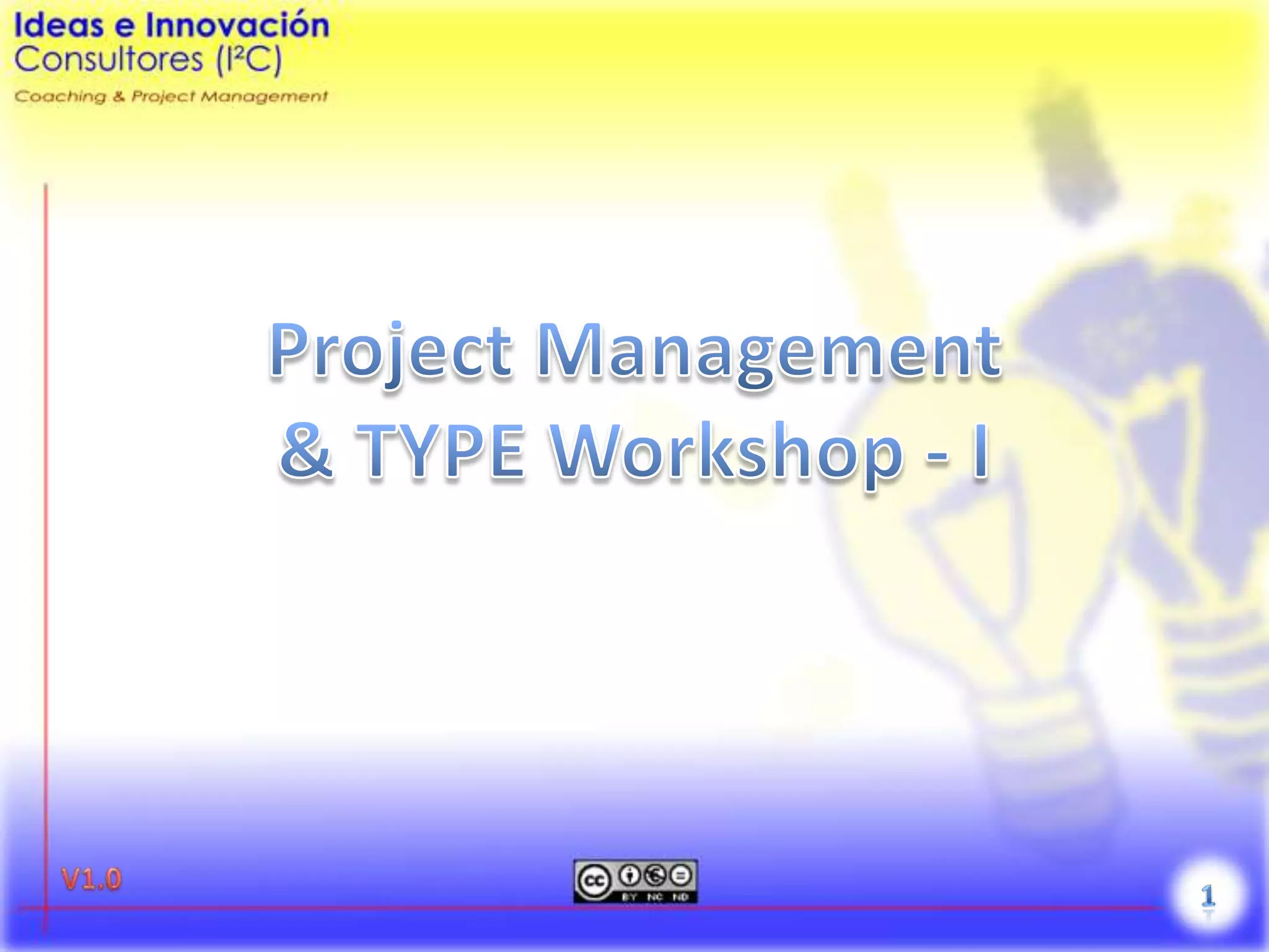 Project Management & TYPE Workshop - I | PPTX