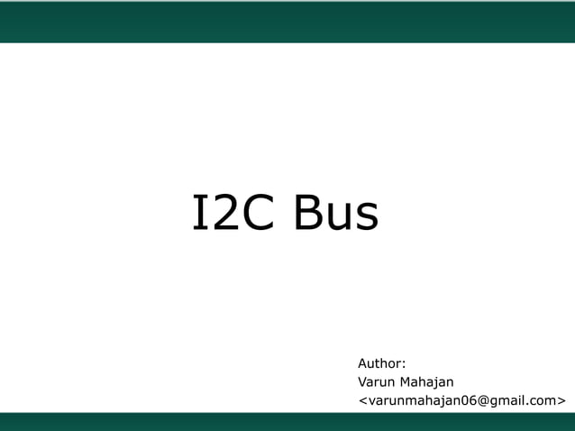 I2C Bus (Inter-Integrated Circuit) | PPT